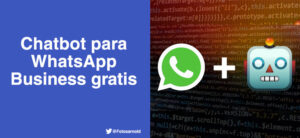 Chatbot para WhatsApp Business gratis | Arnold Gutierrez